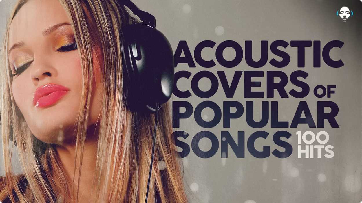 The Best Songs Ever - Acoustic Covers Of Popular Songs 100 Hits - Cool ...